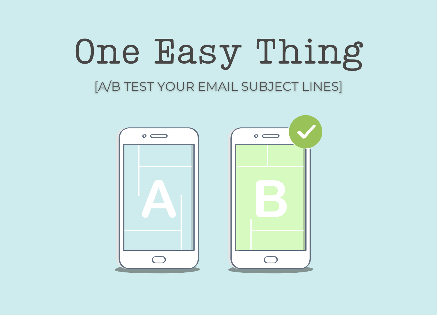 One Easy Thing: A/B test your email subject lines